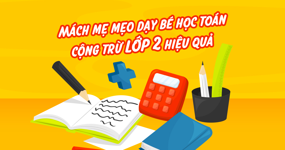Các Bài Tập Dạng Toán Cộng Trừ Có Nhớ Lớp 2 Thú Vị Và Dễ Hiểu