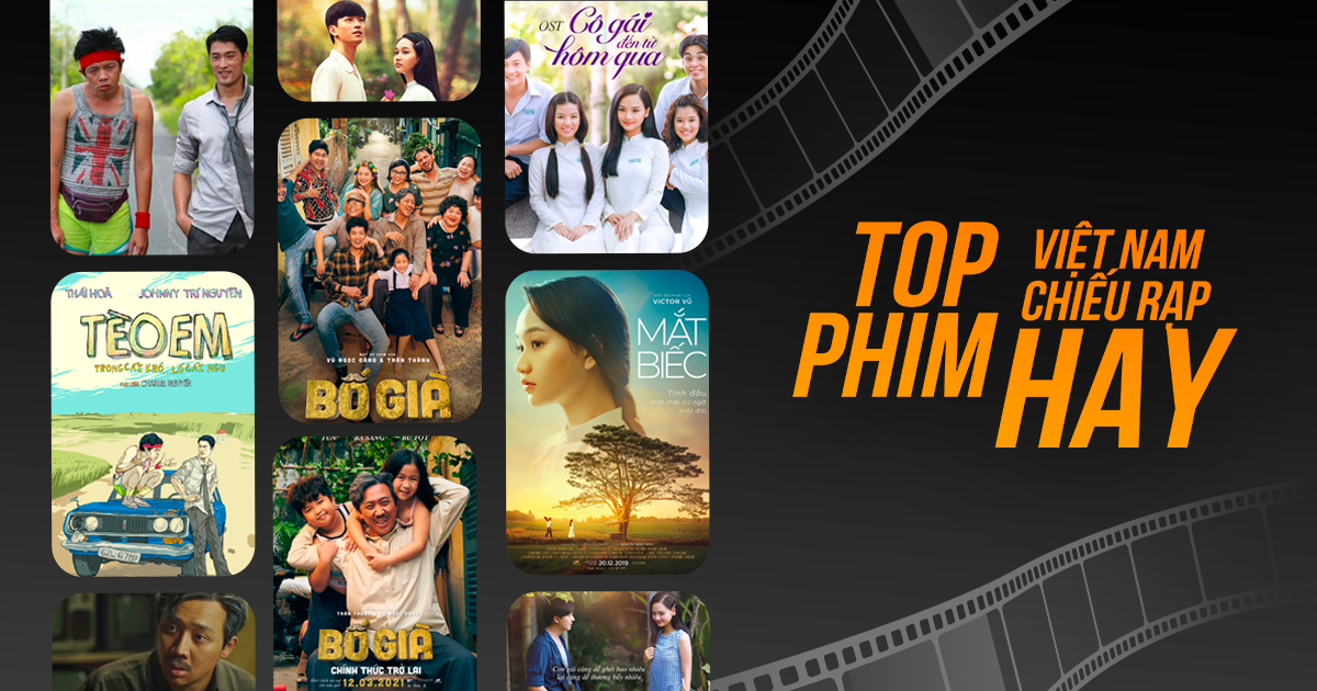 Top 30 phim Việt Nam chiếu rạp hay, phim Việt chiếu rạp mới nhất - POPS
